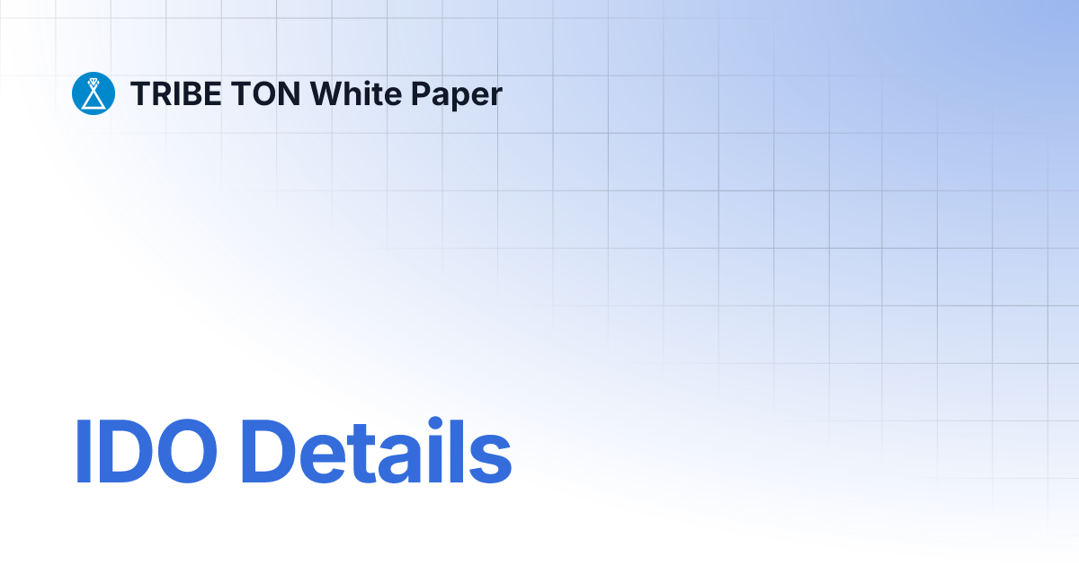 IDO Details | TRIBE TON White Paper